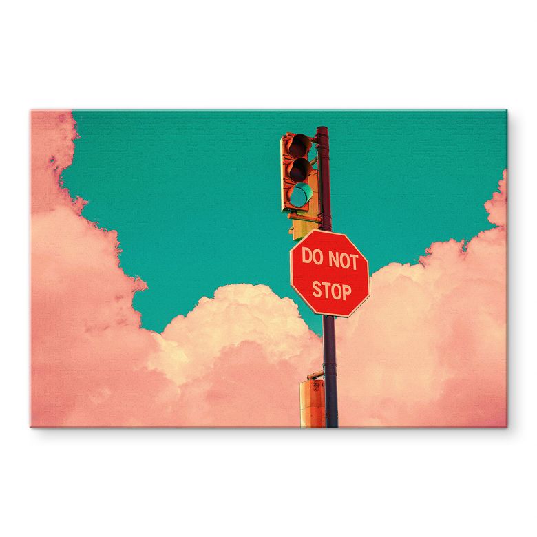 Acrylic Print Do Not Stop - Sign in front of turquoise blue sky ...